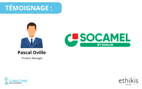 Témoignage Socamel - Label LONGTIME®
